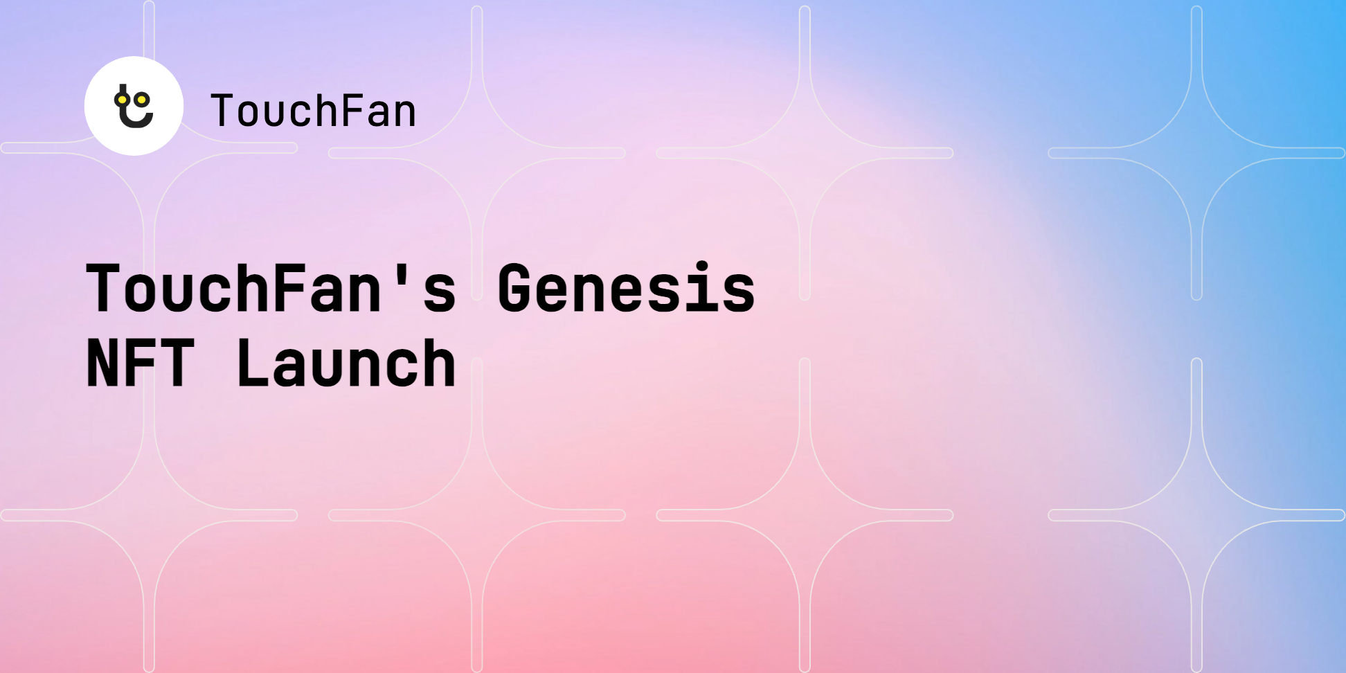 SoQuest - TouchFan's Genesis NFT Launch： Initiates the $TFT Token ...